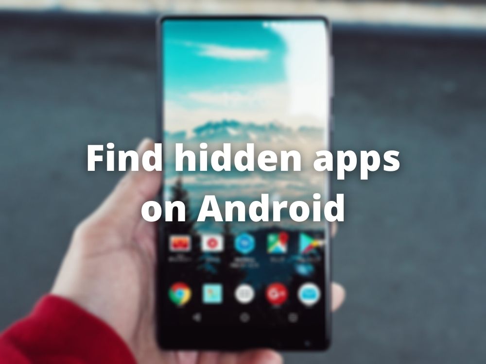 How to Find Hidden Apps on Android — TojiKon.Net